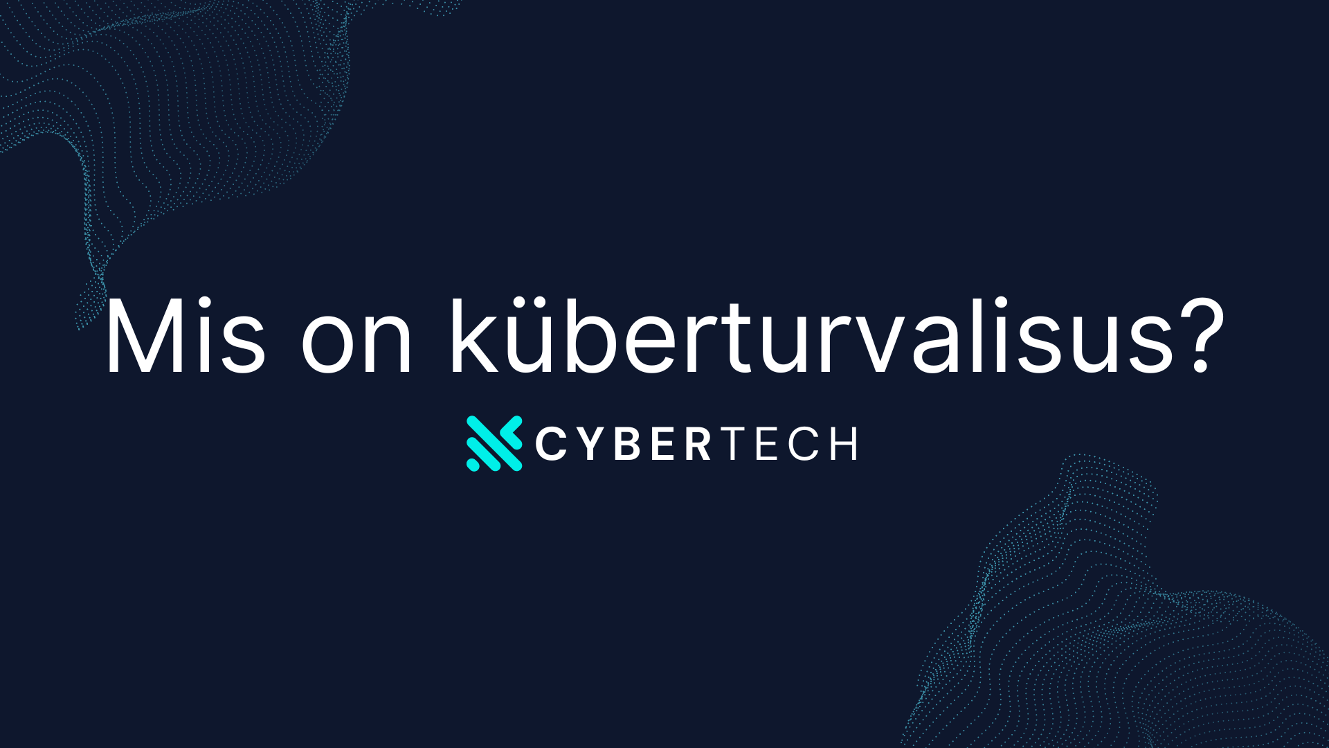 Cybersecurity - CYBERTECH Eesti OÜ